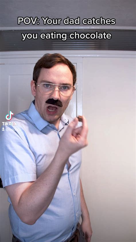 Pov Your Dad Catches You Eating Chocolate R Tiktokcringe