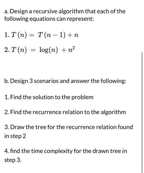 Solved A Design A Recursive Algorithm That Each Of The
