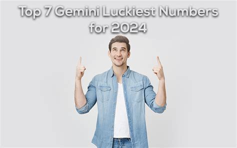 top 7 gemini luckiest numbers for 2024 gemini luckiest numbers for