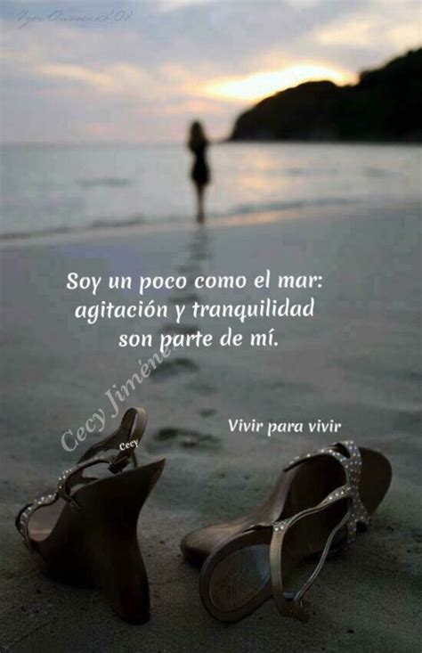 Soy un poco como el mar agitación y tranquilidad son parte de mi