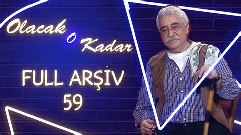 Olacak O Kadar Full Arşiv 60 Bölüm YouTube