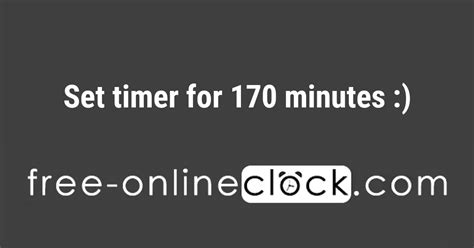 Set Timer For 170 Minutes
