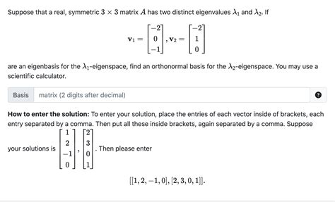 Solved Suppose That A Real Symmetric 3×3 Matrix A Has Two