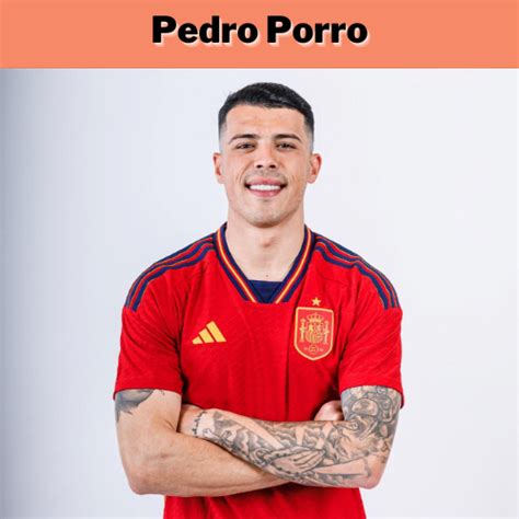 The Unconventional Pedro Porro A Journey To Glory