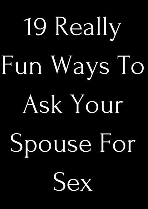 Really Fun Ways To Ask Your Spouse For Sex Artofit