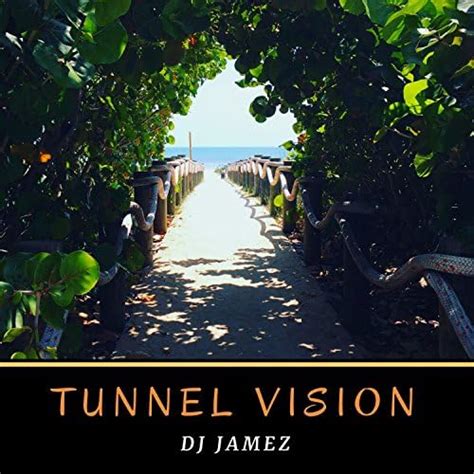Jp Tunnel Vision Dj Jamez デジタルミュージック