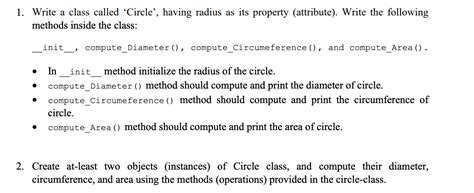 Solved Write A Class Called Circle Having Radius As Chegg