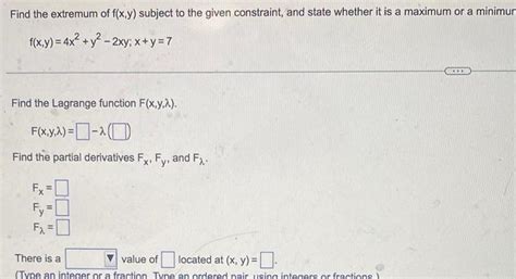 [answered] find the extremum of f x y subject to the given constraint