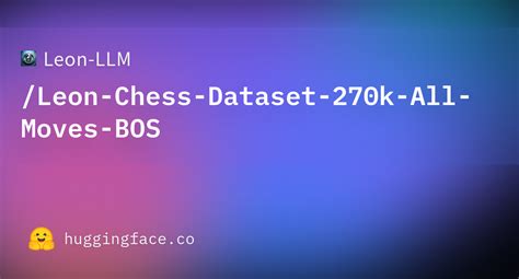Leon LLM Leon Chess Dataset 270k All Moves BOS At Main
