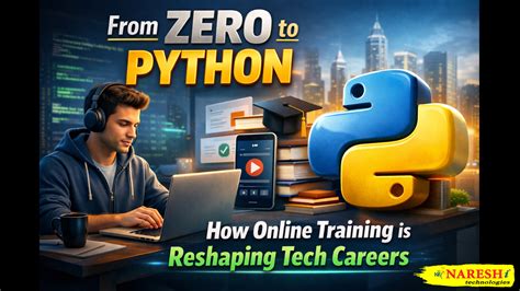 From Zero To Python How Online Training Is Reshaping Tech Careers
