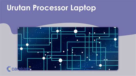 Urutan Processor Laptop Terlama Hingga Terbaru