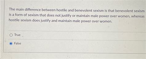 Solved The main difference between hostile and benevolent | Chegg.com