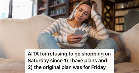 Woman Planned To Go Shopping With Her Cousin On Friday But When Her Cousin Wanted To Go On