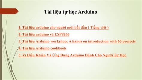 Tìm Hiểu Về Arduino Và Một Số Dự án Với Arduino Pptx