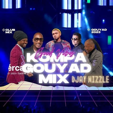 New Kompa Gouyad Mix 2023 Vol 7 Zafem Vayb Klass Charlinbato