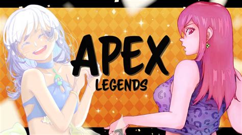 【apex】久々の二人で新シーズン！ランクしたりカジュアルしたり♪♪【女性配信】【ライブ配信】【コラボ配信】 Youtube