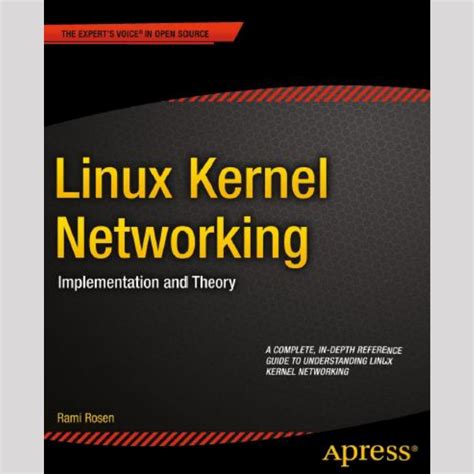 Jual Linux Kernel Networking Implementation And Theory Rami Rosen