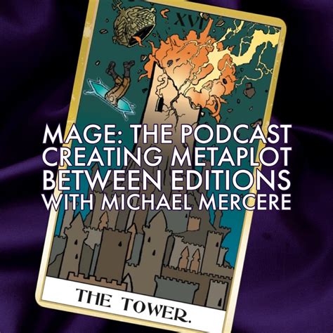 Creating Metaplot Between Editions With Michael Mercere Mage The Podcast