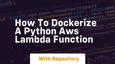 How To Dockerize A Python Aws Lambda Function Youtube