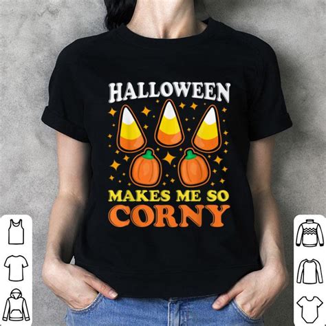 Original Funny Candy Corn Halloween Makes Me So Corny Shirt Hoodie