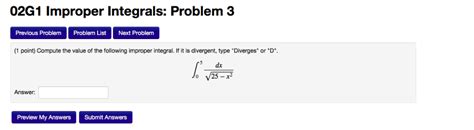 Solved 02g1 Improper Integrals Problem 3 Previous Problem
