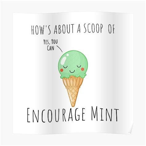 Encourage Mint Scoop Pun Poster For Sale By KGoPrintables Redbubble