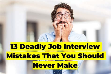 13 deadly job interview mistakes that you should never make blist