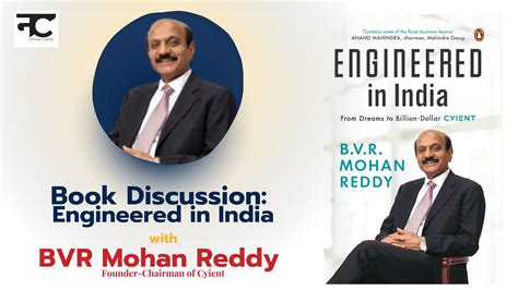 Book Discussion Engineered In India With Founder Chairman Of Cyient Bvr Mohan Reddy
