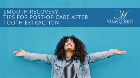 Smooth Recovery Tips For Post Op Care After Tooth Extraction · Miracle