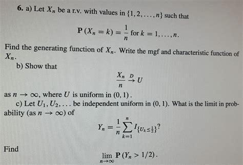 Solved 6 A Let Xn Be A Rv With Values In 12n