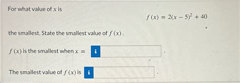 Solved For What Value Of X ﻿isf X 2 X 5 2 40the Smallest