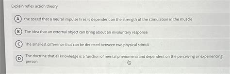Solved Explain Reflex Action Theory ﻿the Speed That A