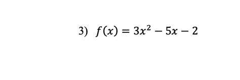 for the following quadratic functions determine