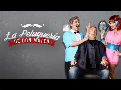 Este viernes llega La Peluquería de Don Mateo YouTube