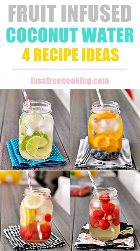 Fruit Infused Coconut Water 4 Ways With C Coconut Water Fuss Free