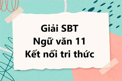 Sách Bài Tập Ngữ Văn 11 Bài 2 Cấu Tứ Và Hình ảnh Trong Thơ Trữ Tình