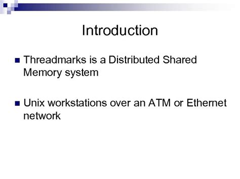 Tread Marks Distributed Shared Memory On Standard Workstations
