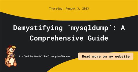 Demystifying `mysqldump` A Comprehensive Guide • Daniel Bahl