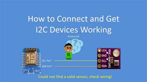Tech Note How To Connect And Get I C Devices Working Arduino Esp Esp Youtube