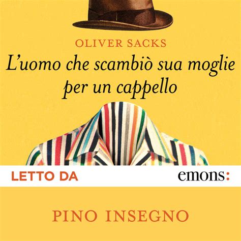 Luomo Che Scambiò Sua Moglie Per Un Cappello Audiobook Oliver