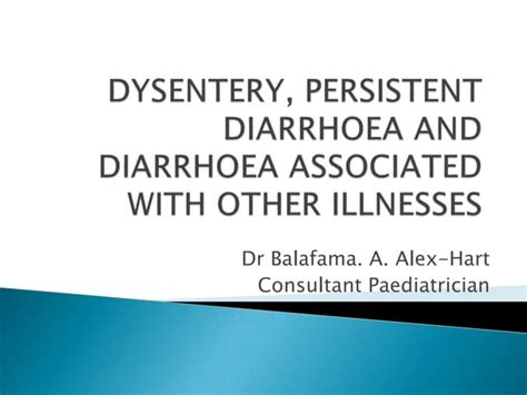Dysentry Persistent Diarrhoea And Diarrhoea Associated With 1pptx