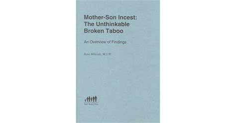 Mother Son Incest The Unthinkable Broken Taboo By Hani Miletski