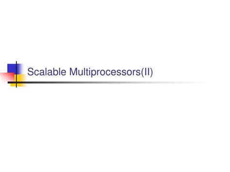 Ppt Scalable Multiprocessorsii Powerpoint Presentation Free