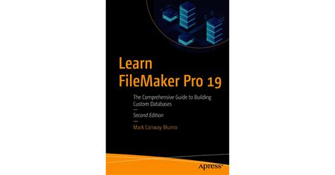 Learn Filemaker Pro 19 The Comprehensive Guide To Building Custom