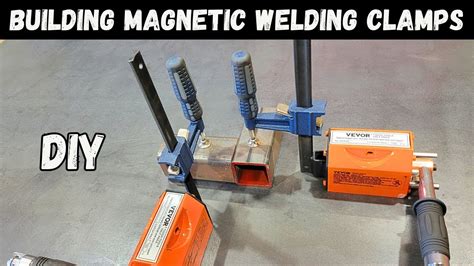 Diy Magnetic Welding Clamps Build No Fixture Table Needed Youtube