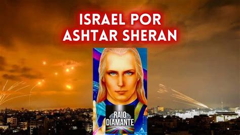 Israel Por Ashtar Sheran Youtube