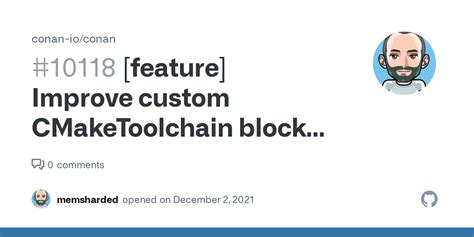 Feature Improve Custom Cmaketoolchain Blocks Extension · Issue 10118