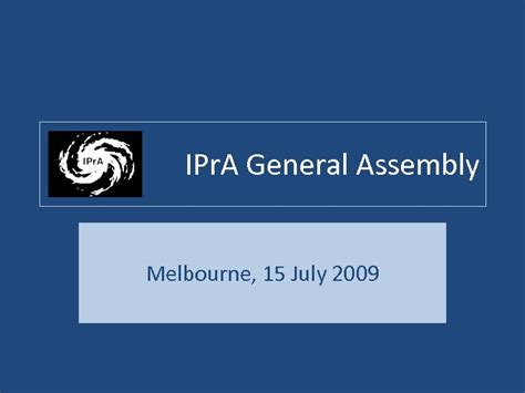 Ipr A General Assembly Melbourne 15 July 2009