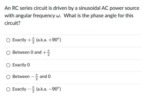 Solved An RC Series Circuit Is Driven By A Sinusoidal AC Chegg