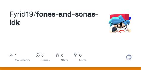 Github Fyrid Fones And Sonas Idk